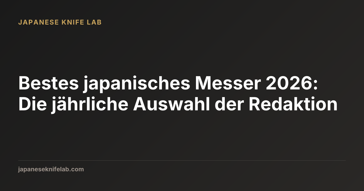 Bestes japanisches Messer 2026: Die jährliche Auswahl der Redaktion ...